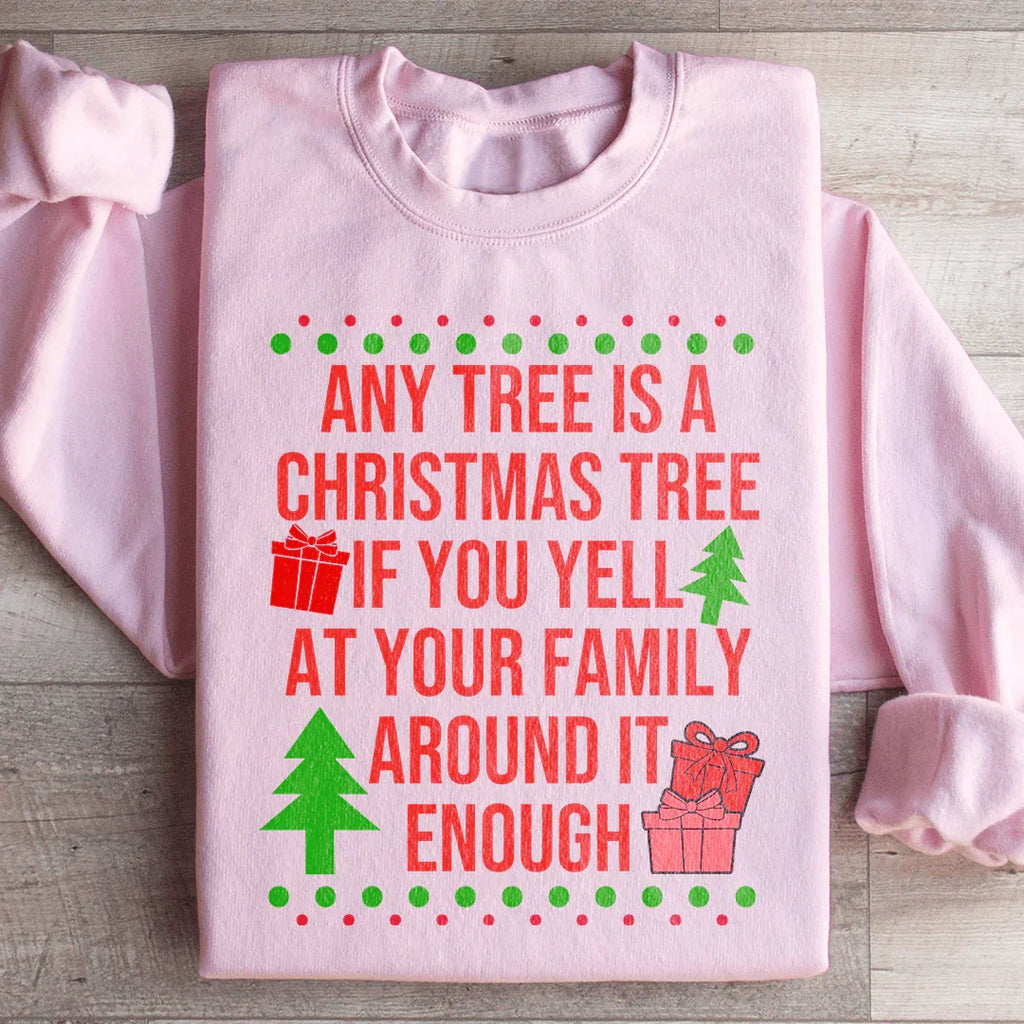 Any Tree Is A Christmas Tree Sweatshirt Peachy Sunday Any Tree Is A Christmas Tree Sweatshirt Peachy Sunday