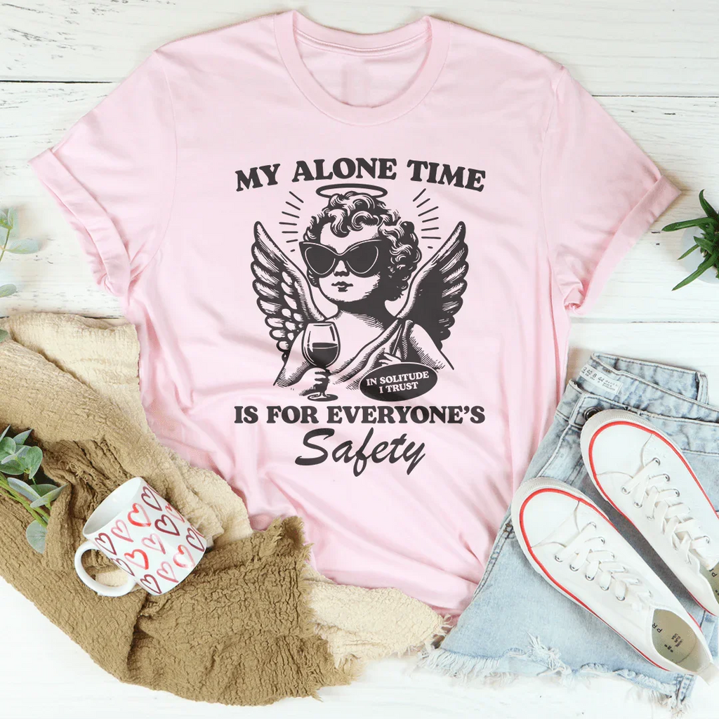 My Alone Time Is For Everyone’s Safety Tee – Peachy Sunday