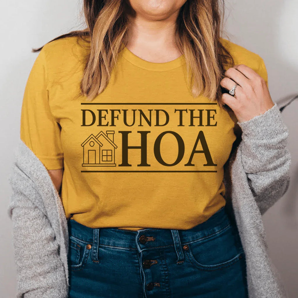 Defund The HOA Tee – Peachy Sunday
