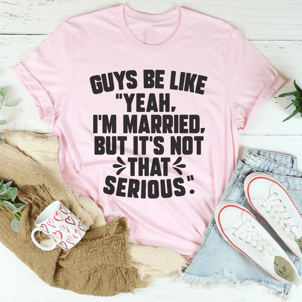 Guys Be Like Yeah I'm Married Tee – Peachy Sunday