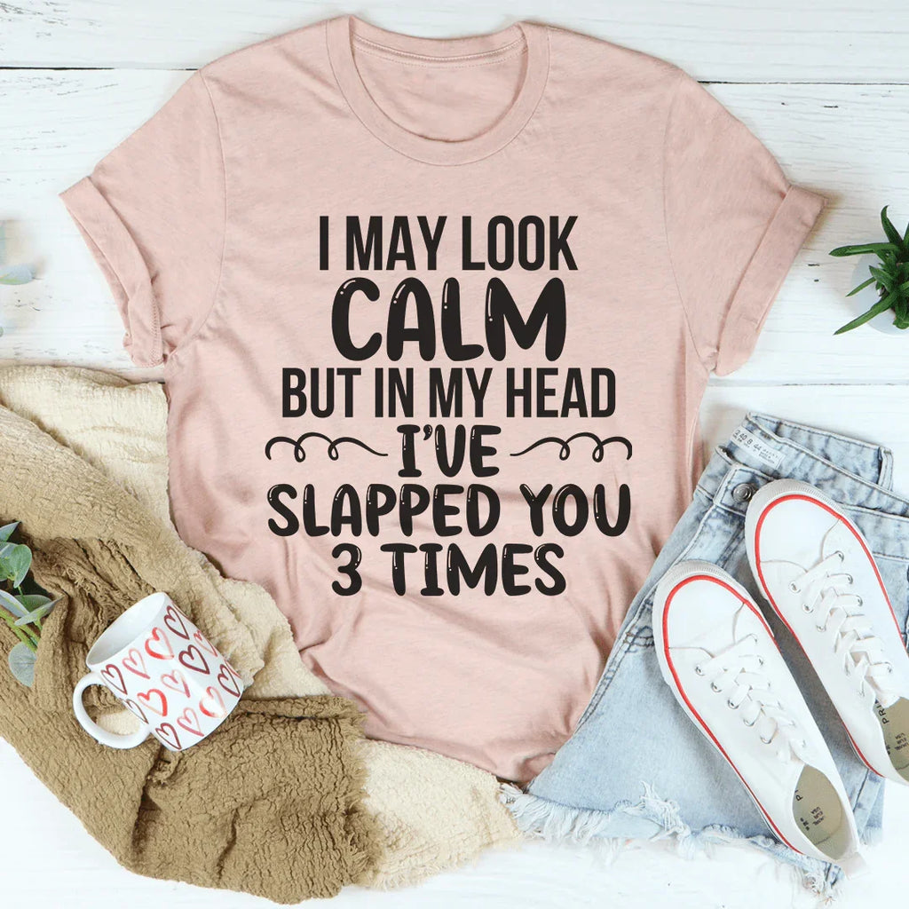 I May Look Calm Tee – Peachy Sunday