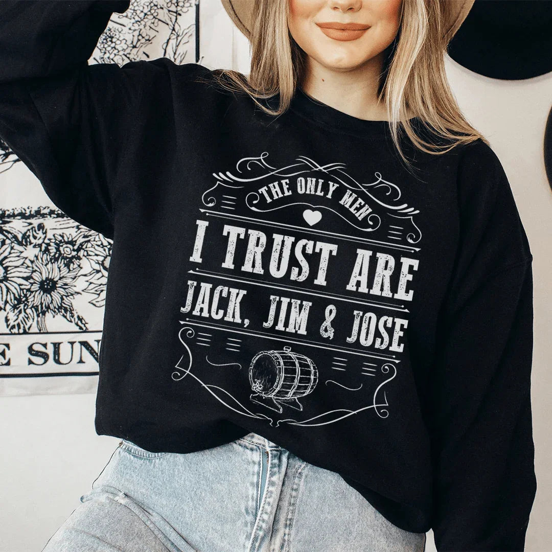 The Only Men I Trust Sweatshirt